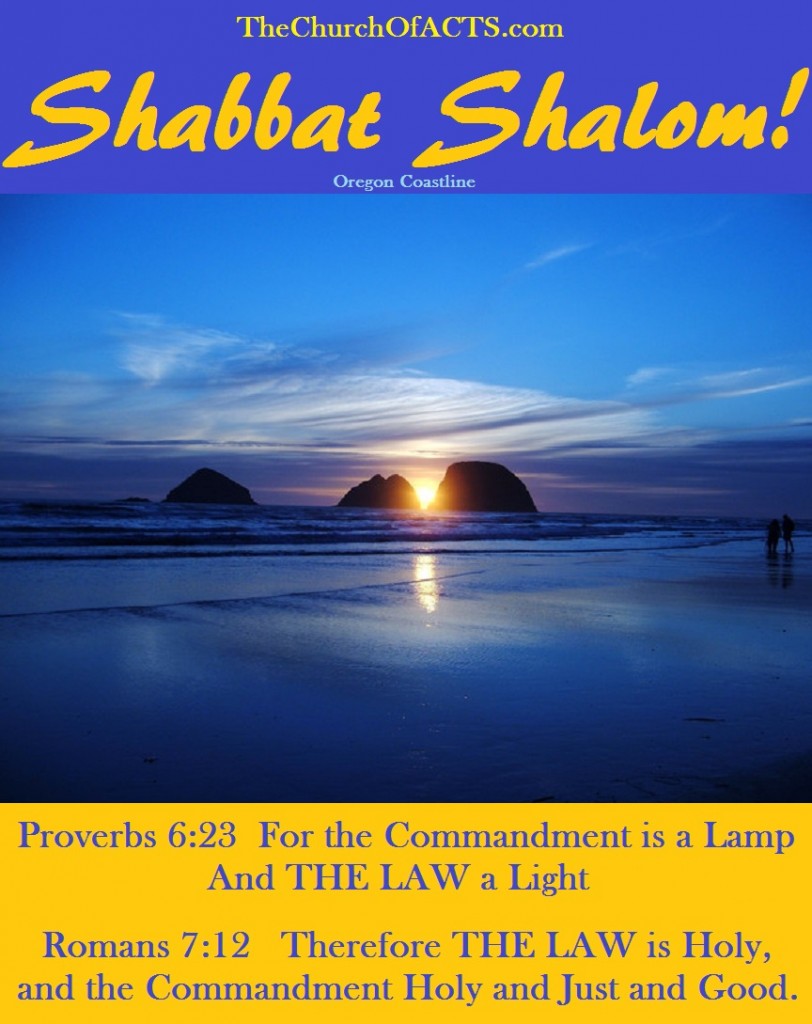 Shabbat Shalom! THE LAW Is The Gospel - TheChurchofACTS.com